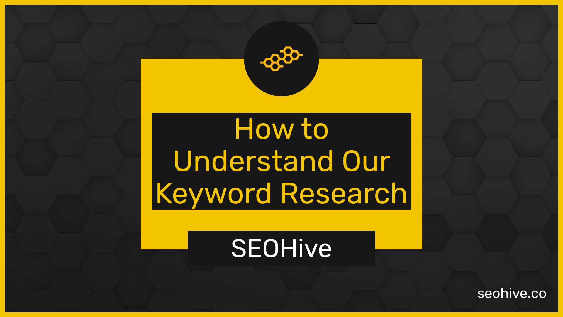 Understanding Keyword Research Documents | SEOHive